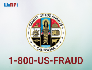 Put a Stop to Welfare Fraud in Los Angeles County - WeTip Anonymous Tips